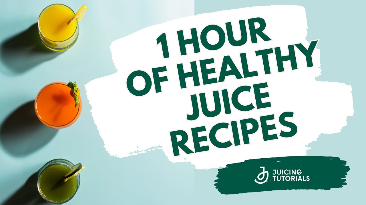 1 Hour of Healthy Cold Pressed Juice Recipes