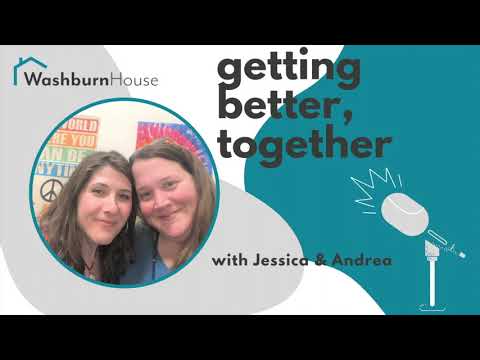 Getting Better Together Podcast l Washburn House l Worcester, MA