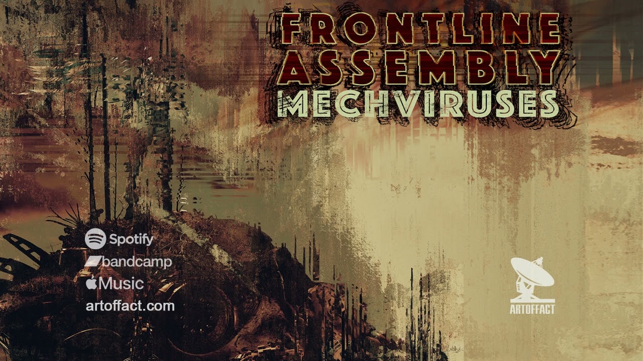 FRONT LINE ASSEMBLY: Mechviruses | Album Stream #ARTOFFACT #EBM #industrial #remixes
