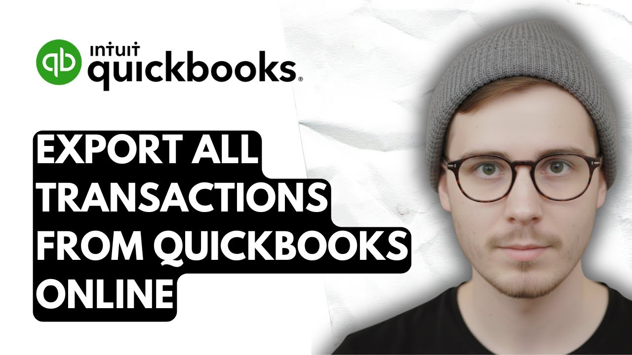 How To Export All Transactions From QuickBooks Online [2025 Guide]