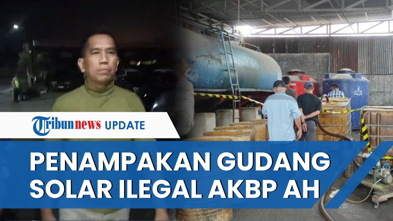 Penampakan Isi Gudang Solar Diduga Ilegal Milik AKBP Achiruddin yang ...