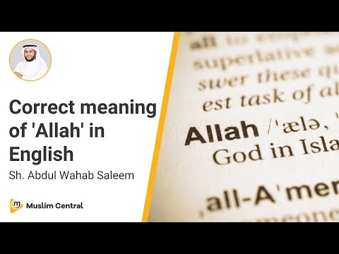 What does Allah mean? | Meaning of Allah in English | FULL EXPLANATION - Sh. @AbdulWahabSaleem