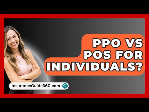 PPO Vs POS For Individuals? - InsuranceGuide360.com