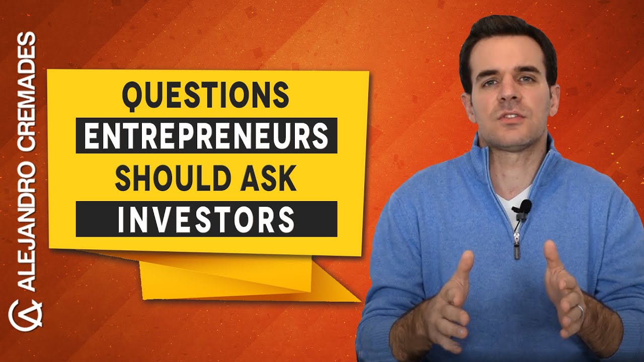 Questions Entrepreneurs Should Ask Investors