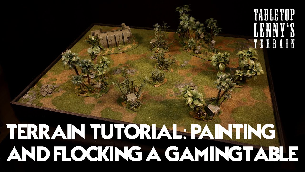 Terrain Tutorial: Painting & Flocking A Gaming Table