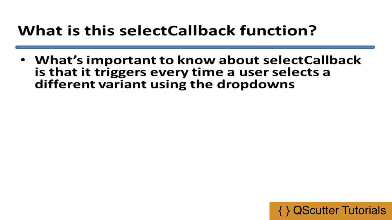33 What is Select Callback Function