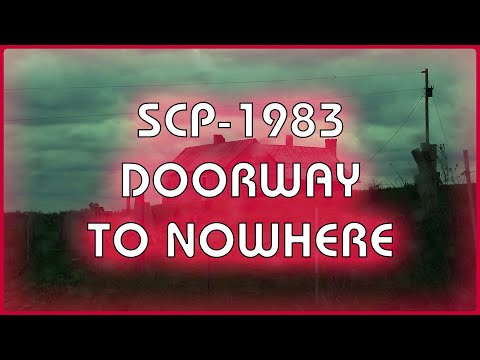 SCP 1983 - Doorway to Nowhere