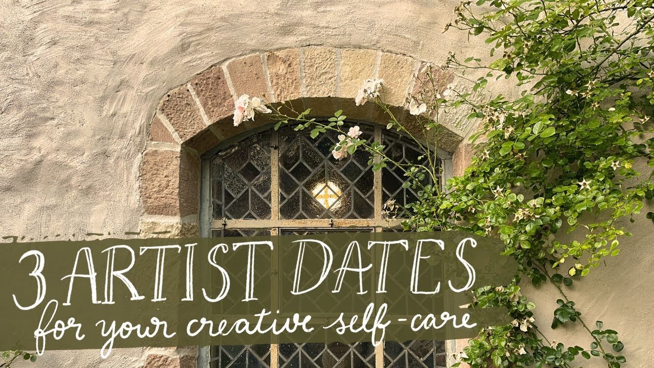 3 artist dates for your creative self-care 🌱 what I learned