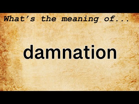 Damnation Meaning : Definition of Damnation