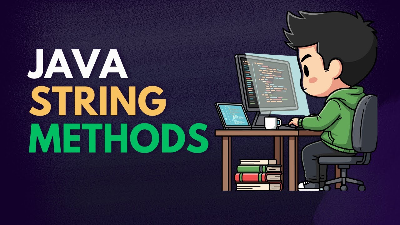 Java String Methods Explained