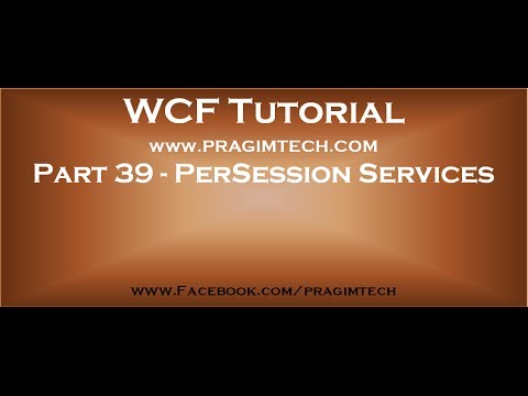 Part 39 PerSession WCF services