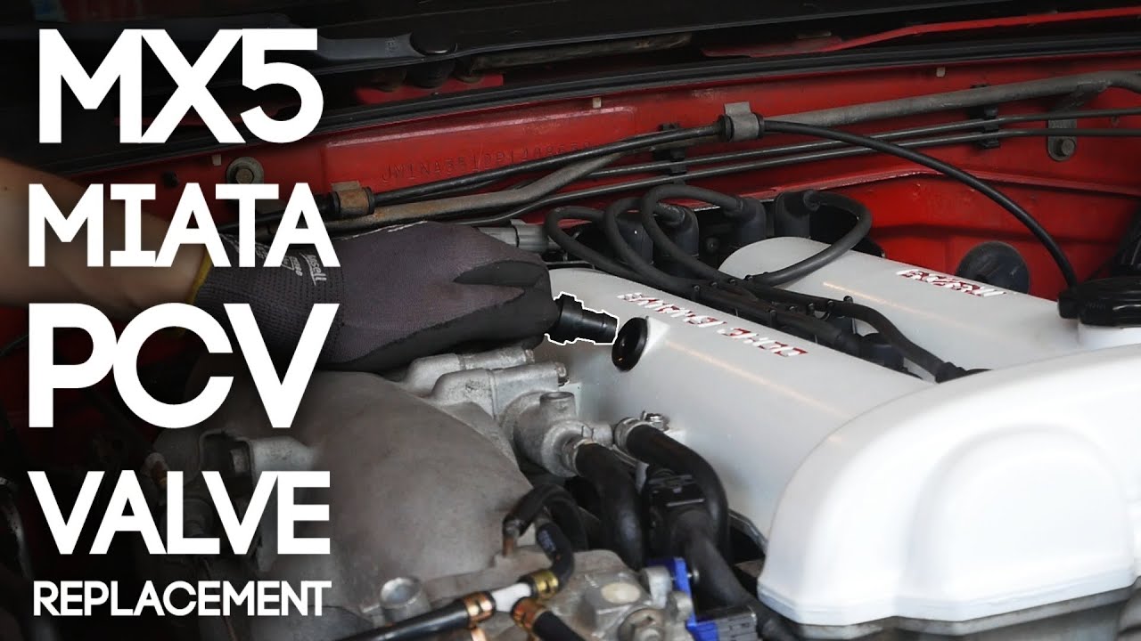 Mazda MX5 Miata PCV Replacement Guide [1990-2005]