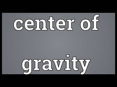 Center of gravity Meaning