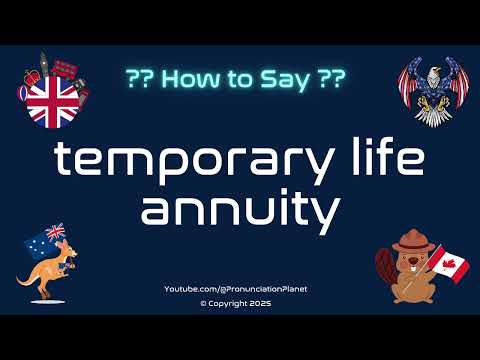 💰⏳ How to Pronounce temporary life annuity? (CORRECTLY) | Pronunciation Planet