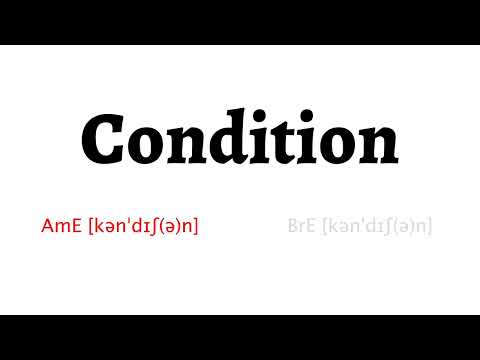 How to Pronounce condition in American English and British English