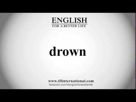 How to Pronounce Drown
