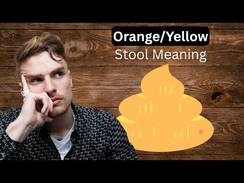 Orange or Yellow Stool: Causes, Meaning, and How to Get Rid of It