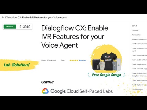 Lab solution: Dialogflow CX: Enable IVR Features for your Voice Agent || Free Google Swags & Goodies
