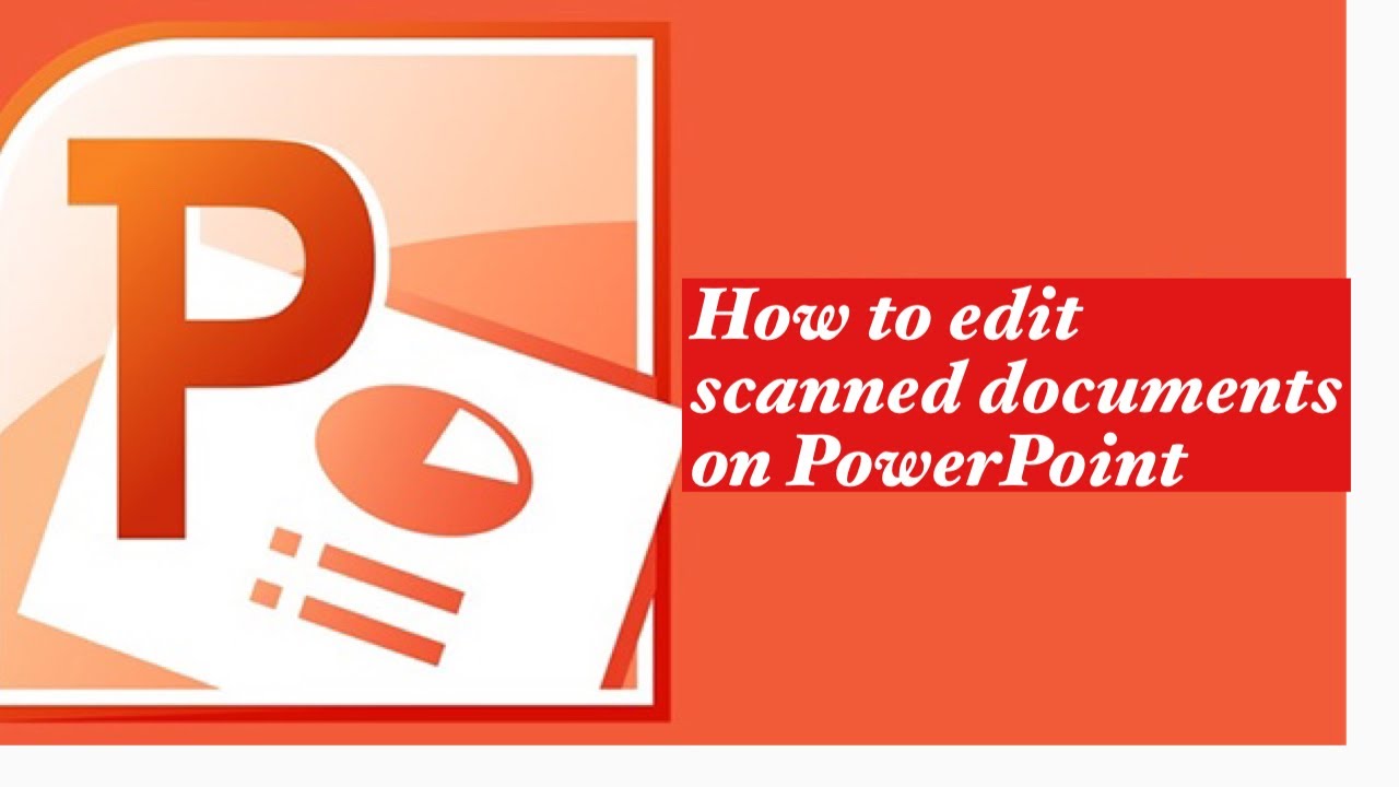 How you can edit/work on scanned documents within a PowerPoint doc