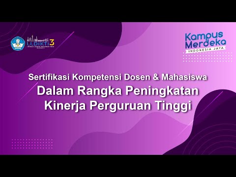 Sertifikasi Kompetensi Dosen dan Mahasiswa dalam Rangka Peningkatan Kinerja Perguruan Tinggi