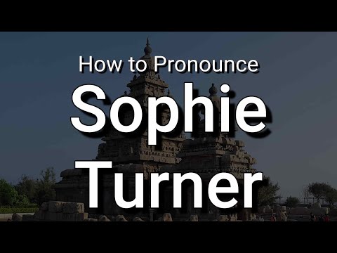 Sophie Turner - Pronunciation and Meaning