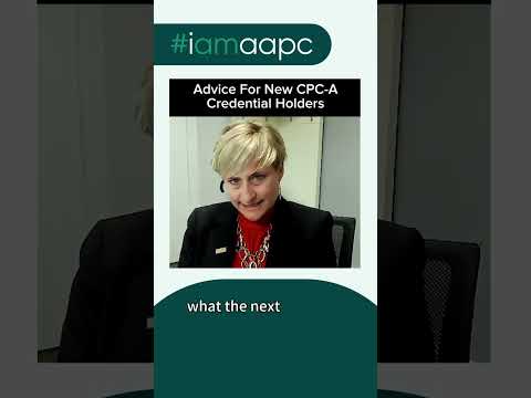 Advice For New CPC-A Credential Holders