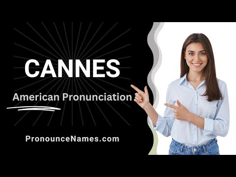 How to Pronounce Cannes (American English/US) - PronounceNames.com