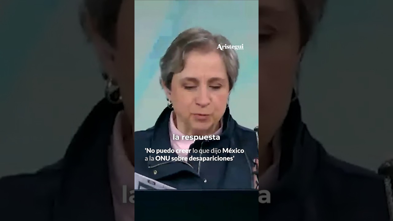 México rechaza informe de la ONU sobre desapariciones forzadas