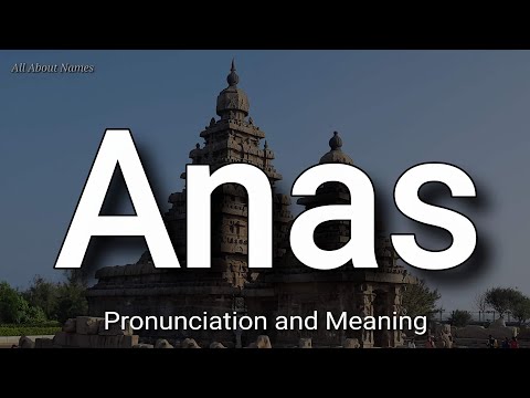 Anas - Pronunciation and Meaning