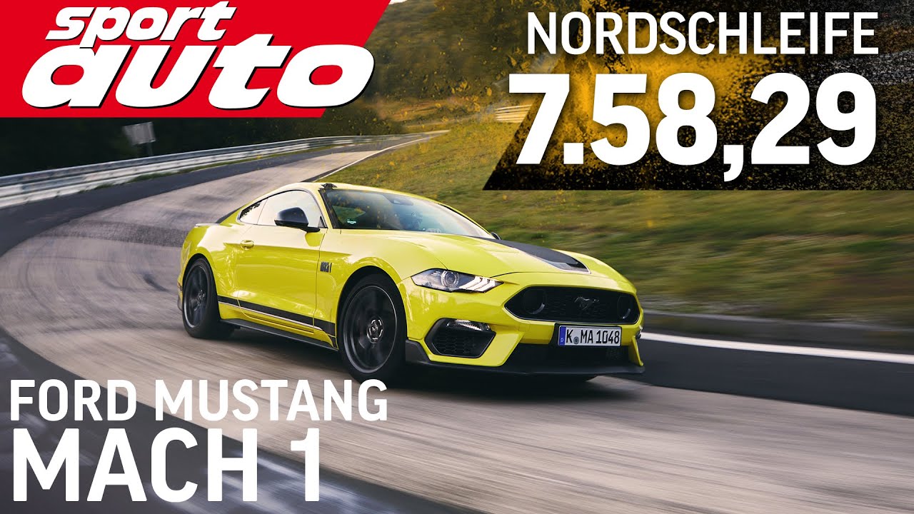 Ford Mustang Mach 1 Proves Its Mettle at the Nurburgring, Posts ...