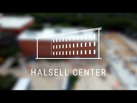 Welcome to the Reimagined Halsell Center