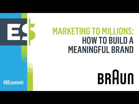 Session 3A: Marketing to Millions: How to Build a Meaningful Brand #BESummit