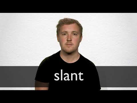 SLANT definition and meaning | Collins English Dictionary