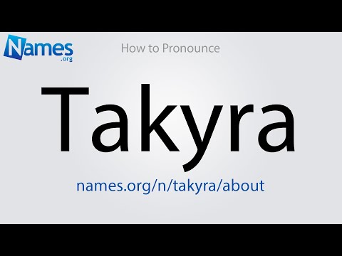 How to Pronounce Takyra