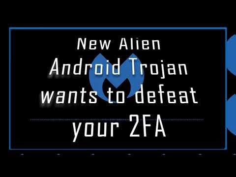 VideoBytes: Alien Android trojan hijacks your device and sidesteps 2FA