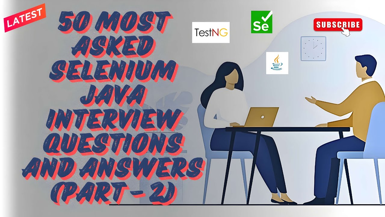 Java Selenium Interview Questions and Answers (Part - 2)