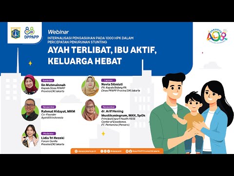 WEBINAR - AYAH TERLIBAT, IBU AKTIF, KELUARGA HEBAT