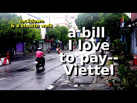 a Bill I Love to Pay - My Fast Viettel Internet -- and a stealth walk
