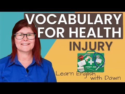 Health Vocabulary for Injury | Learn English with Dawn