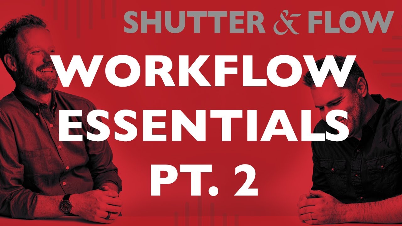 Digital Workflow Essentials - Part 2