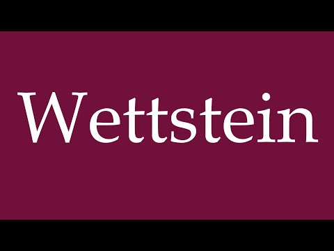 How to Pronounce ''Wettstein'' Correctly in German