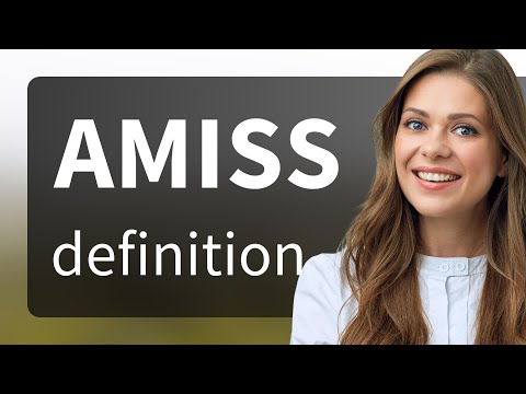 Amiss | AMISS meaning