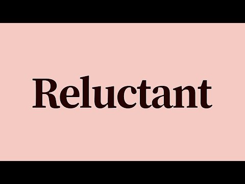 Reluctant Meaning and Definition