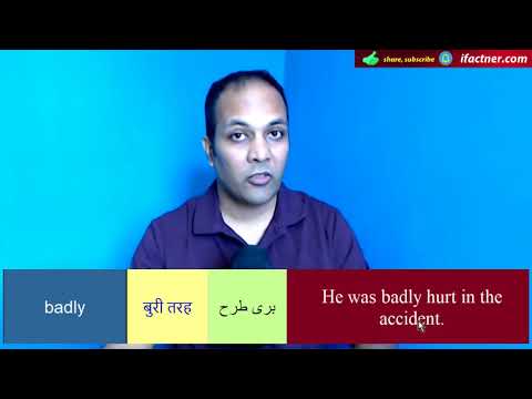 English word badly meaning in Hindi Urdu with example sentences
