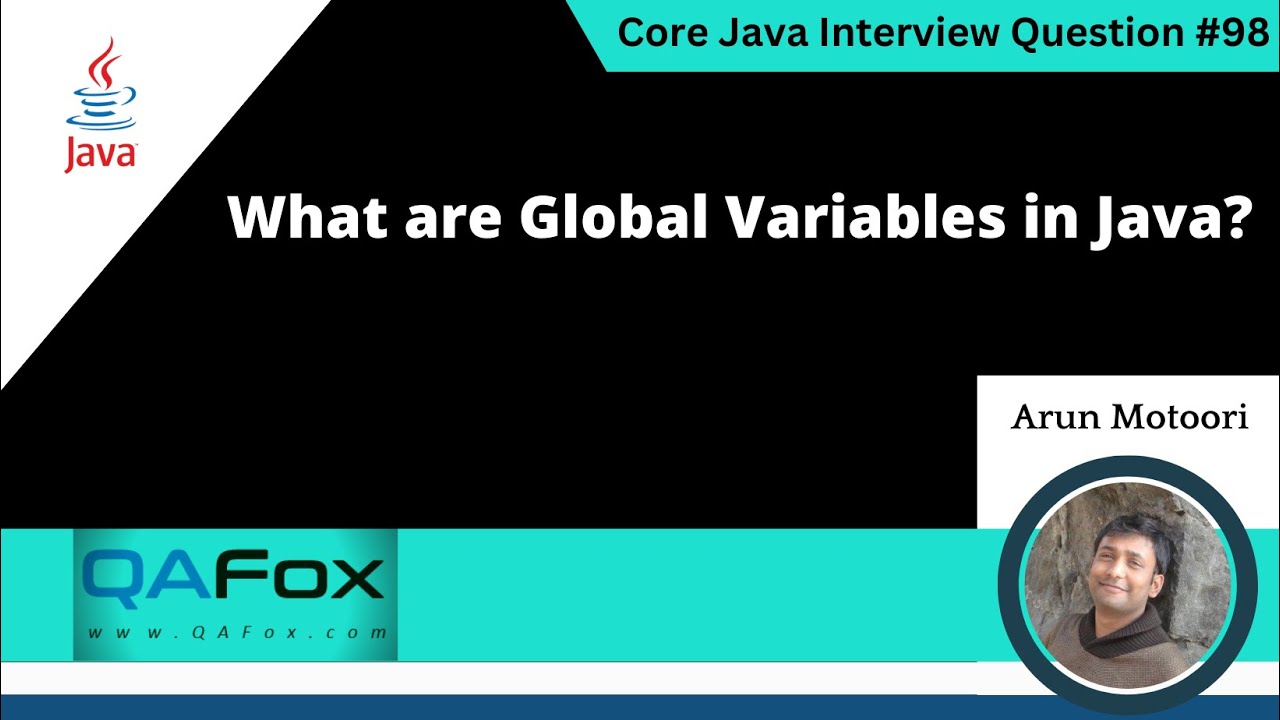 What are Global Variables in Java (Core Java Interview Question #98)