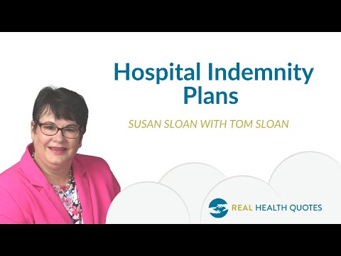 Hospital Indemnity Plans - What are they and why do I need them?