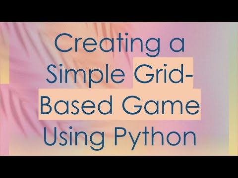 Creating a Simple Grid-Based Game Using Python