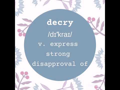 A word a day keeps the dictionary away - decry