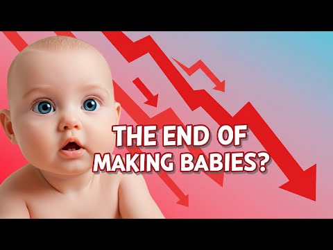 NO MORE BABY MAKING? The Global Birth Rate CRASH - in about 5 Minutes!