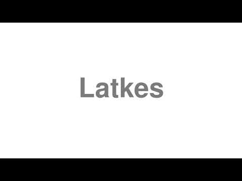 How to Pronounce "Latkes"